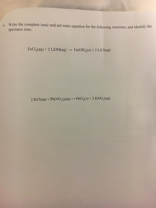 Solved 4. Write the complete ionic and net ionic equation | Chegg.com