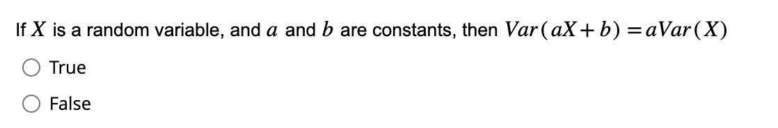 Solved If X is a random variable, and a and b are constants, | Chegg.com