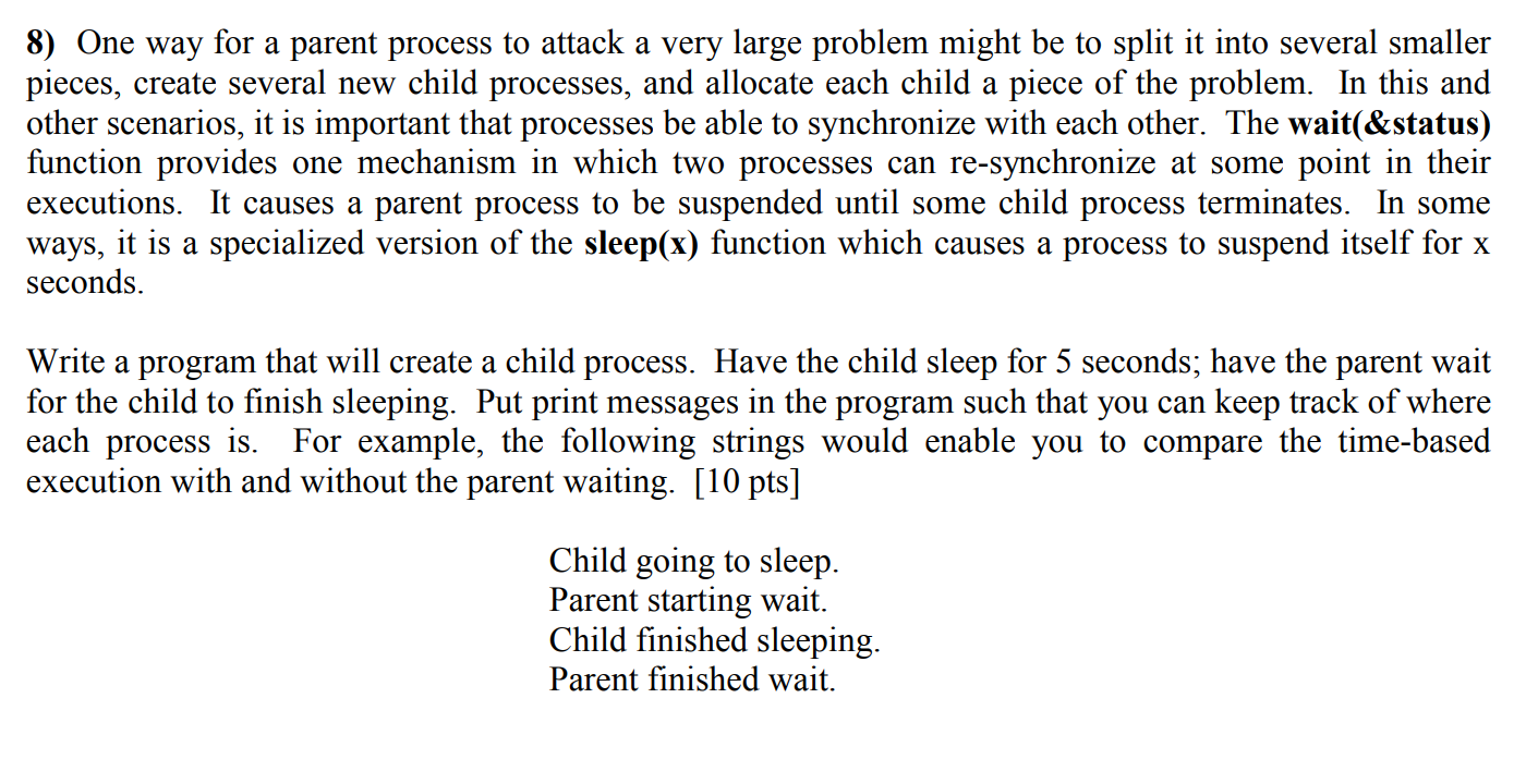 Solved 8) One way for a parent process to attack a very | Chegg.com