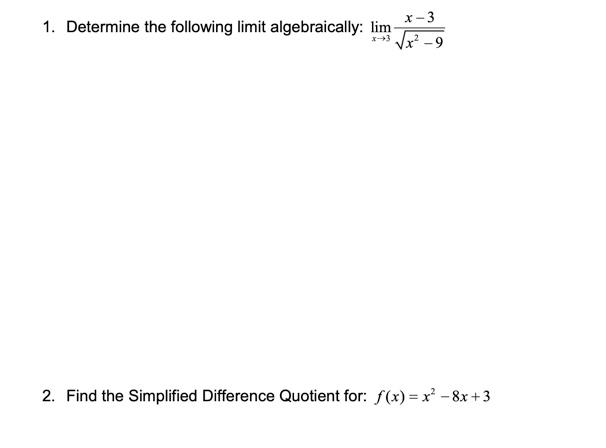 Solved 1. Determine the following limit algebraically: lim | Chegg.com