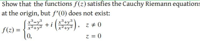 Solved Show that the functions f(z) satisfies the Cauchy | Chegg.com