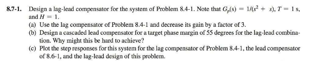 Solved 7-1. Design a lag-lead compensator for the system of | Chegg.com