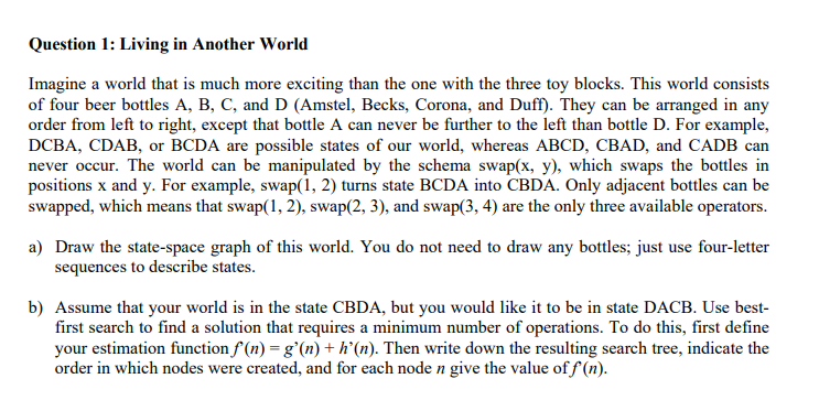 Solved Question 1: Living in Another World Imagine a world | Chegg.com