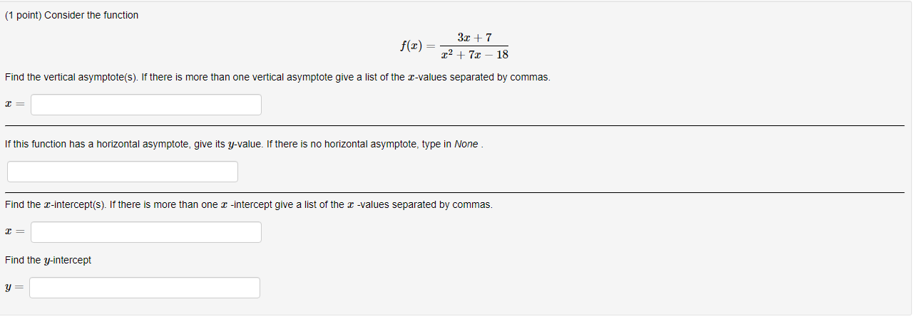 Solved (1 point) Consider the function f(x)=x2+7x−183x+7 | Chegg.com