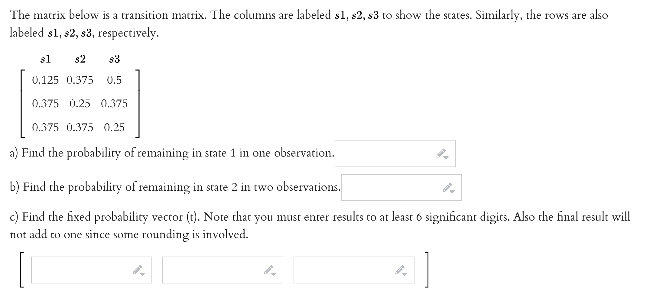 Solved The matrix below is a transition matrix. The columns | Chegg.com
