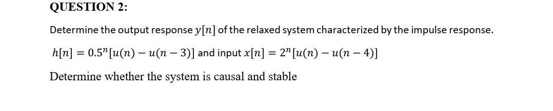 Solved Determine the output response y[n] of the relaxed | Chegg.com