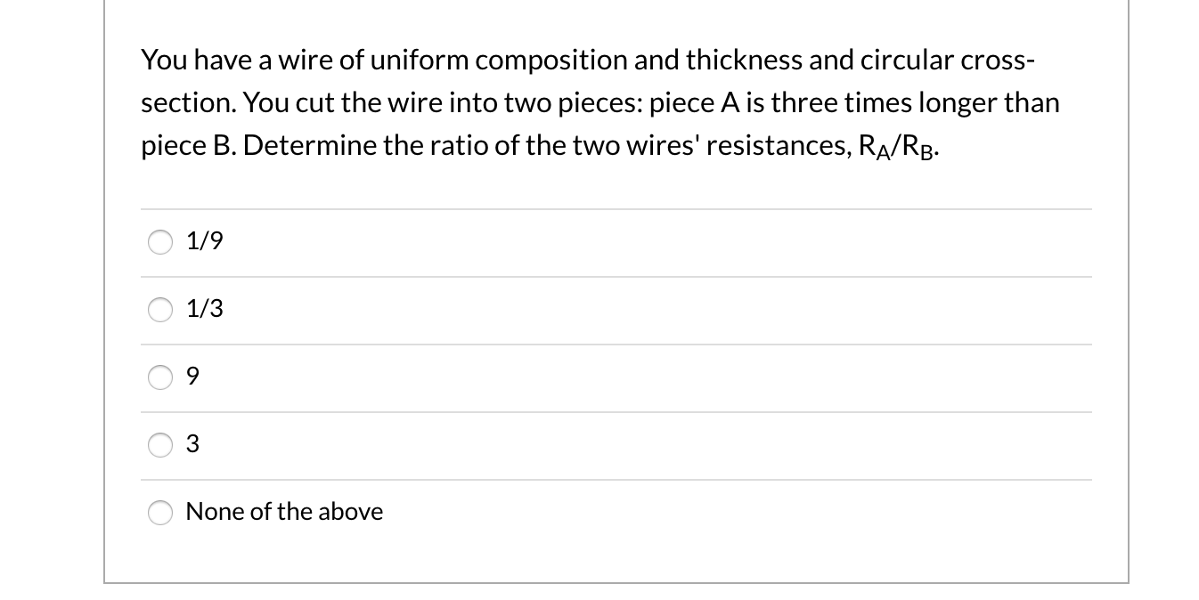 Solved You have a wire of uniform composition and thickness | Chegg.com
