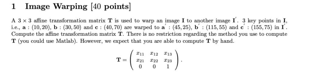 Solved 1 Image Warping [40 points] A 3 × 3 affine | Chegg.com