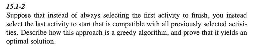 Solved 1. In the activity selection problem, consider a | Chegg.com