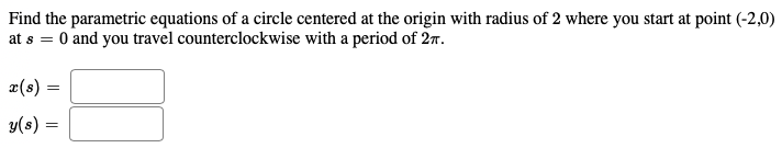 Solved Find the parametric equations of a circle of radius 1 | Chegg.com