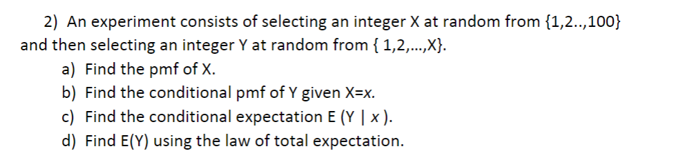 Solved 2) An experiment consists of selecting an integer X | Chegg.com