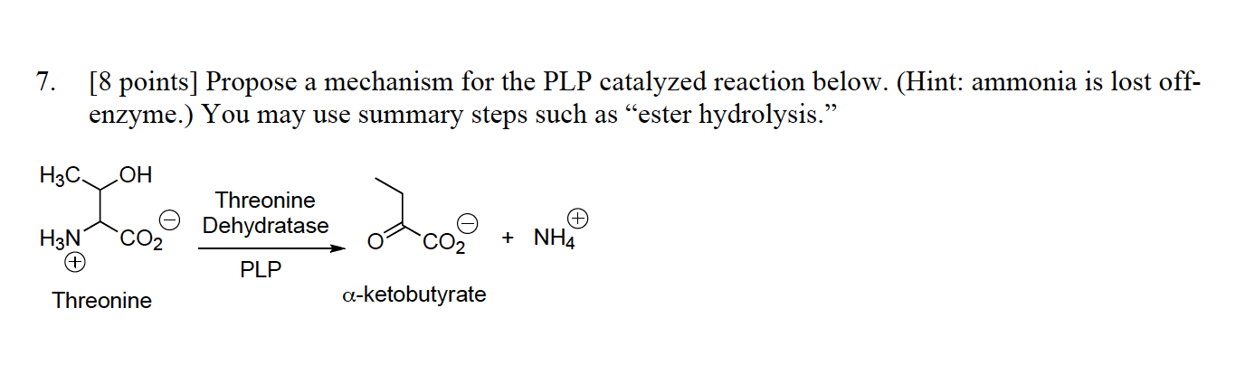 Solved 7. [8 points] Propose a mechanism for the PLP | Chegg.com
