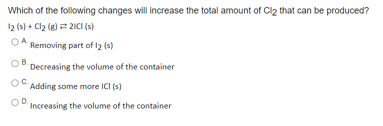 Solved Which of the following changes will increase the | Chegg.com