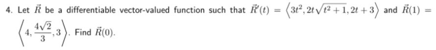 Solved 4. Let Ř be a differentiable vector-valued function | Chegg.com