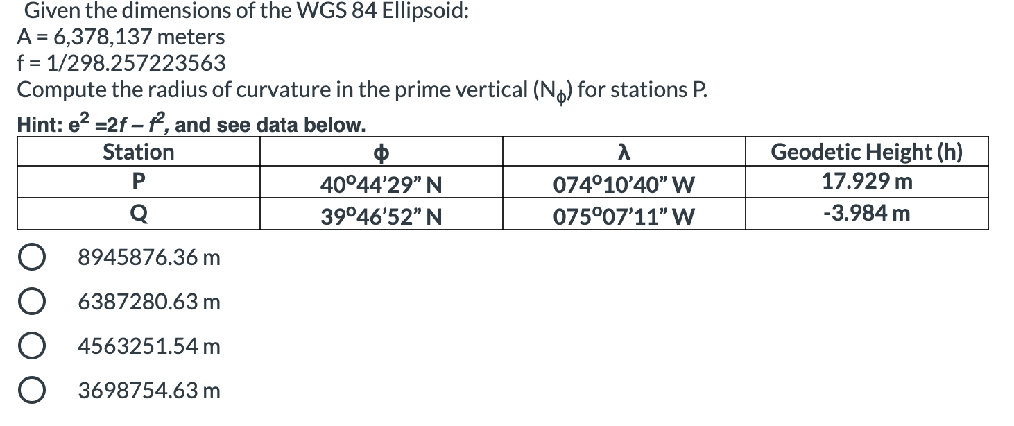 Solved | Given the dimensions of the WGS 84 Ellipsoid: A = | Chegg.com