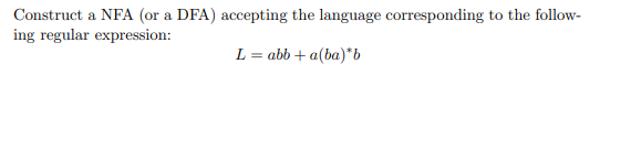 Solved Construct a NFA (or a DFA) accepting the language | Chegg.com