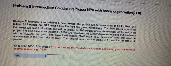 Solved 9 Intermediate Calculating Project NPV with bonus | Chegg.com