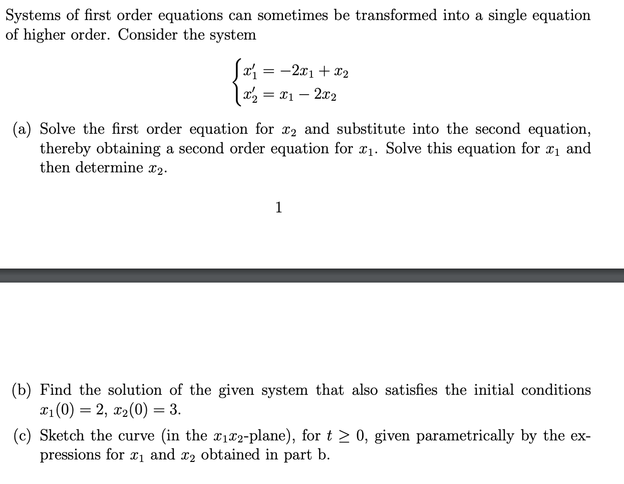 Solved Systems of first order equations can sometimes be | Chegg.com