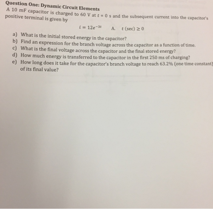 Solved Question One: Dynamic Circuit Elements A 10 mF | Chegg.com