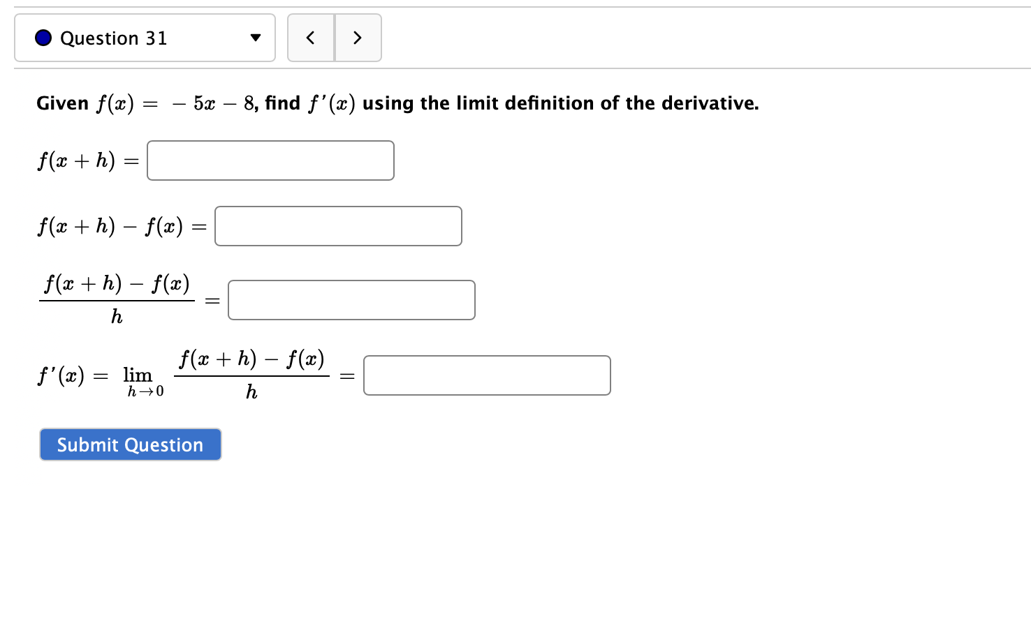 Solved Given f(x)=−5x−8, find f′(x) using the limit | Chegg.com