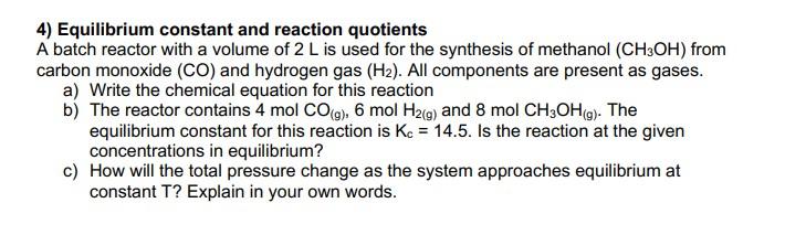 Solved 4) Equilibrium constant and reaction quotients A | Chegg.com