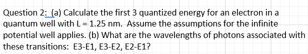 Solved Question 2: (a) Calculate the first 3 quantized | Chegg.com