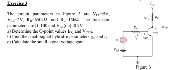Solved Exercise 3 Vcc The circuit parameters in Figure 3 are | Chegg.com