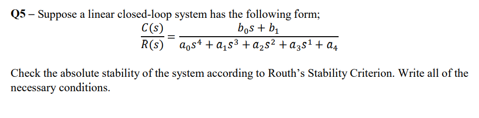 Solved Suppose a linear closed-loop system has the following | Chegg.com