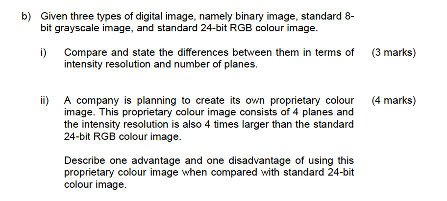 Solved b) Given three types of digital image, namely binary | Chegg.com