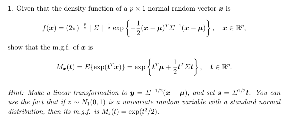 Solved 1. Given that the density function of a p×1 normal | Chegg.com