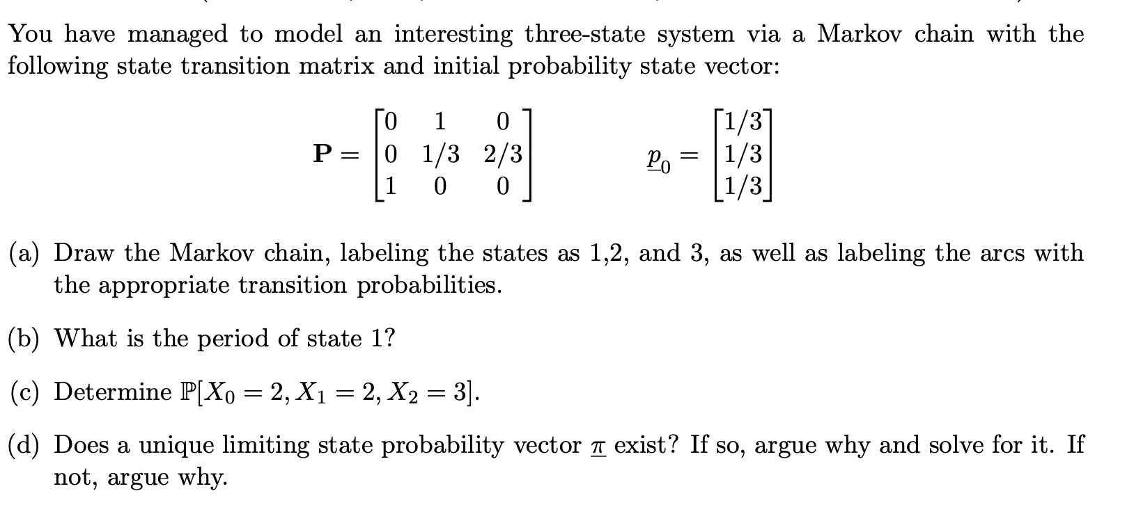 Solved You have managed to model an interesting three-state | Chegg.com