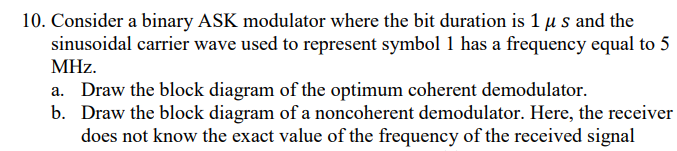 Solved 10. Consider a binary ASK modulator where the bit | Chegg.com