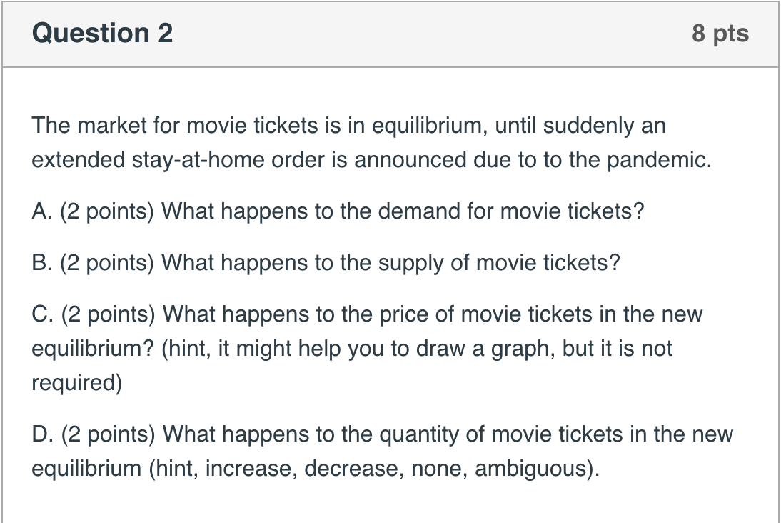 Solved Question 2 8 pts The market for movie tickets is in | Chegg.com