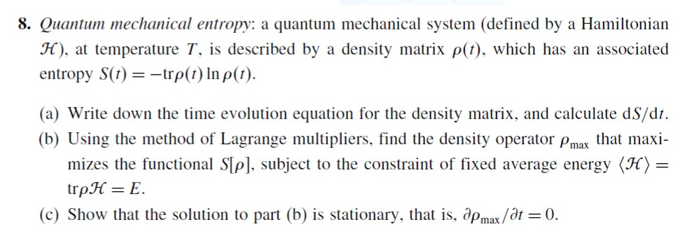 Solved 8. Quantum mechanical entropy: a quantum mechanical | Chegg.com
