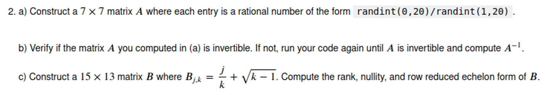 Solved CODE ON SAGEMATH PLEASE a) ﻿Construct a 7×7 ﻿matrix A | Chegg.com
