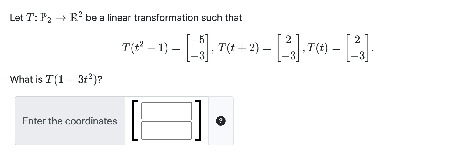 Solved Let T:P2→R2 be a linear transformation such that | Chegg.com