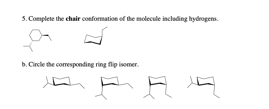 Solved 5. Complete the chair conformation of the molecule | Chegg.com