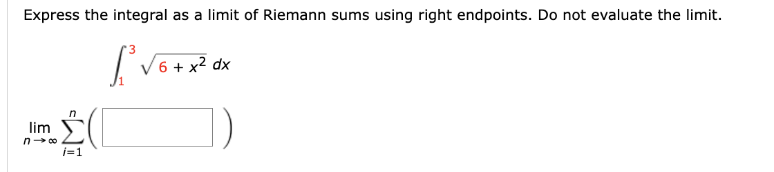 Solved Express the integral as ﻿a limit of ﻿Riemann sums | Chegg.com