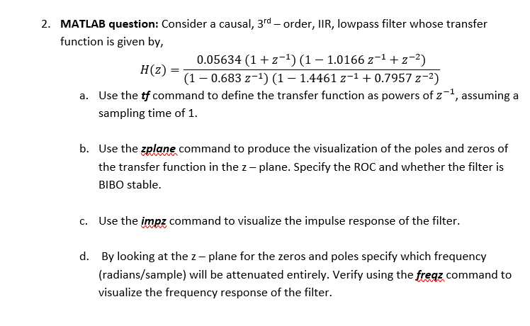 Solved MATLAB question: Consider a causal, 3rd - ﻿order, | Chegg.com