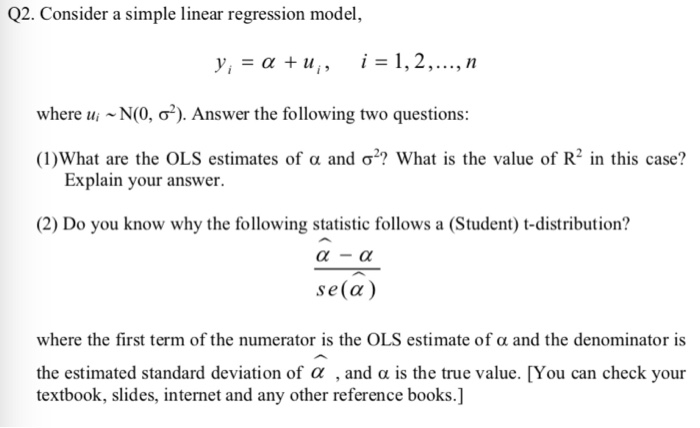 Solved Q2. Consider a simple linear regression model, where | Chegg.com