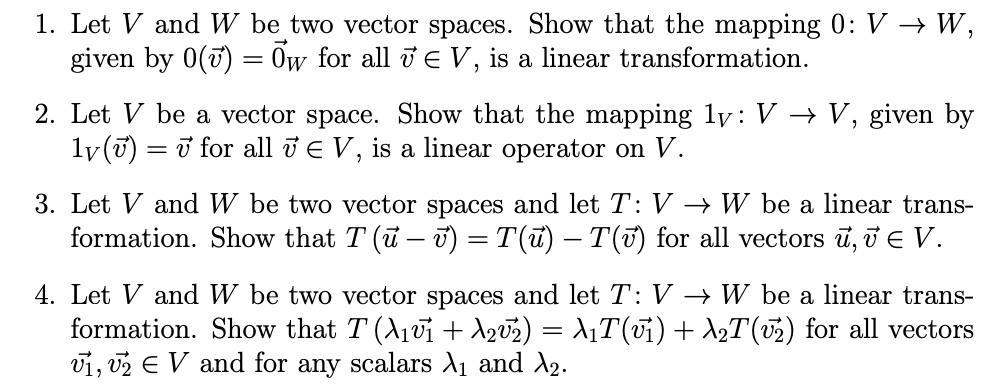 Solved 1. Let V and W be two vector spaces. Show that the | Chegg.com