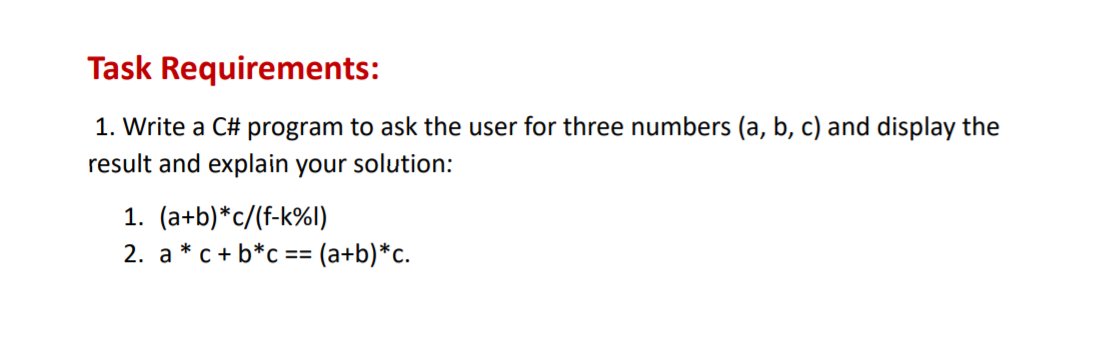 Solved Task Requirements: 1. Write a C# program to ask the | Chegg.com