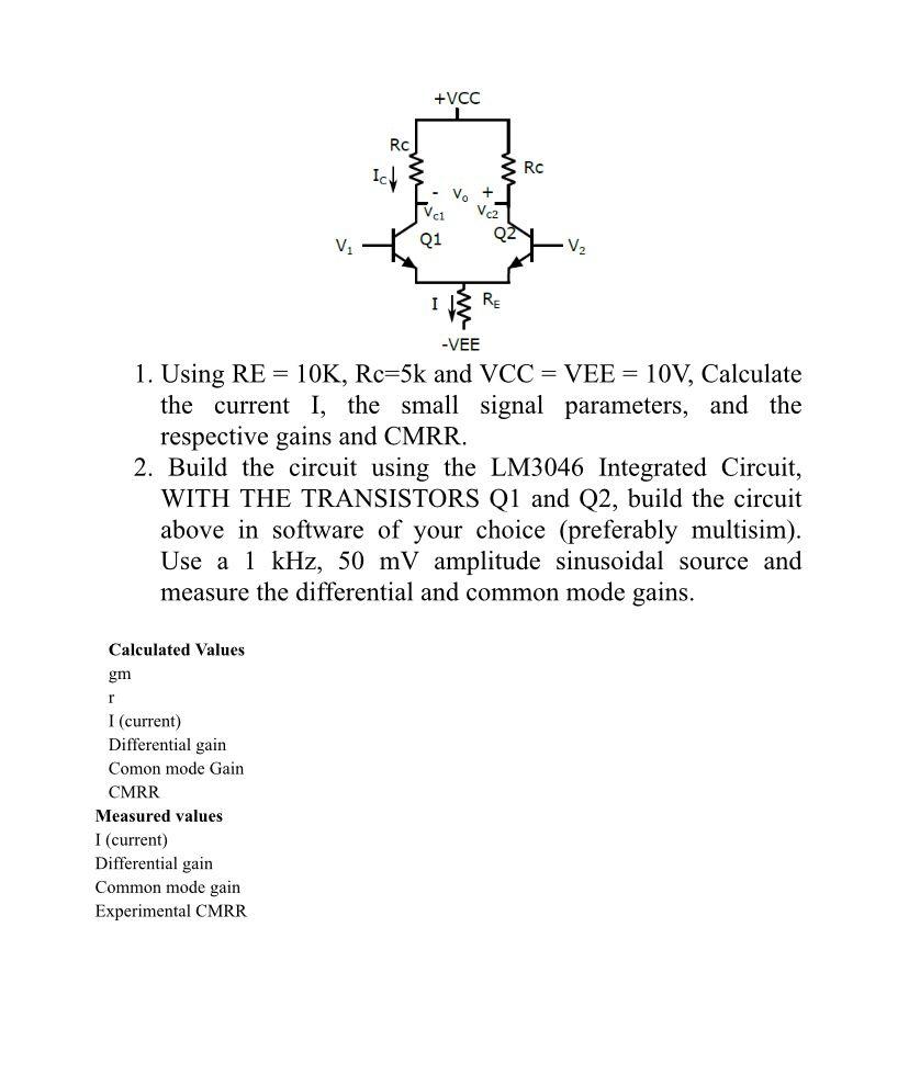 Solved 1. Using RE=10 K,Rc=5k and VCC=VEE=10 V, Calculate | Chegg.com