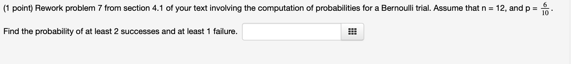 Solved (1 point) Rework problem 7 from section 4.1 of your | Chegg.com