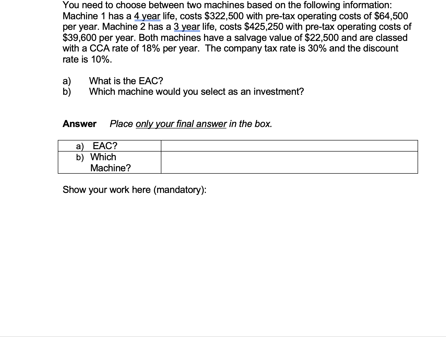 Solved You need to choose between two machines based on the | Chegg.com