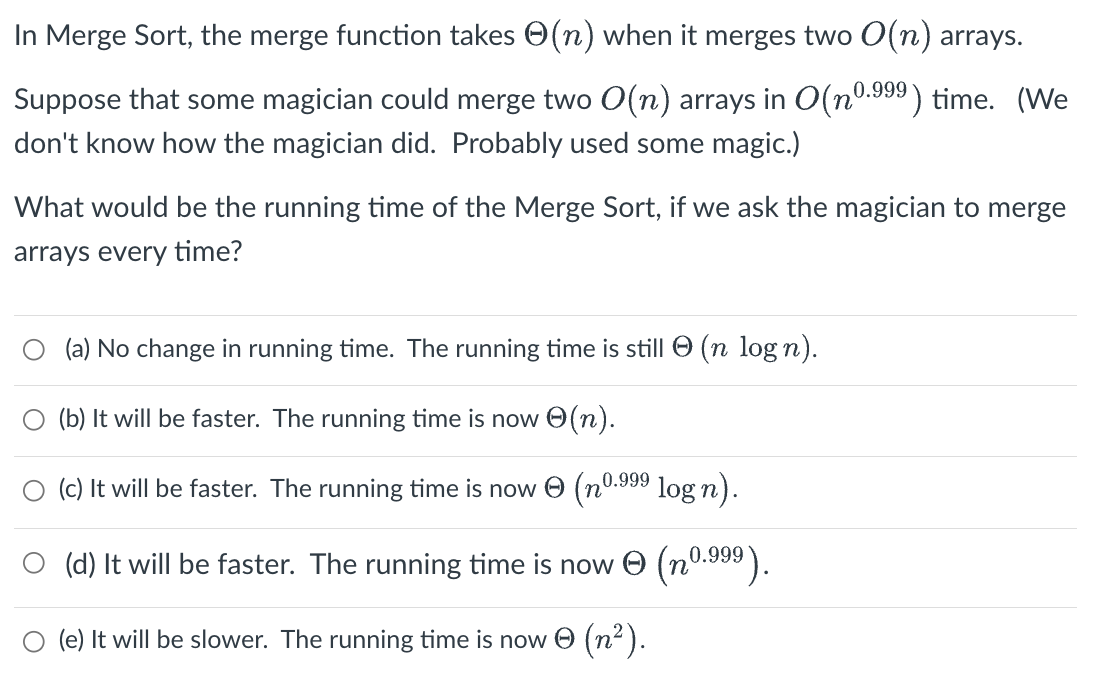 Solved In Merge Sort, the merge function takes Θ(n) when it | Chegg.com