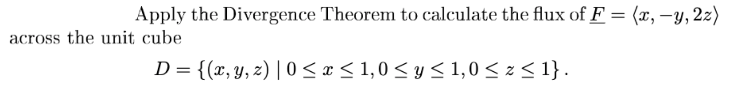 Solved Apply the Divergence Theorem to calculate the flux of | Chegg.com