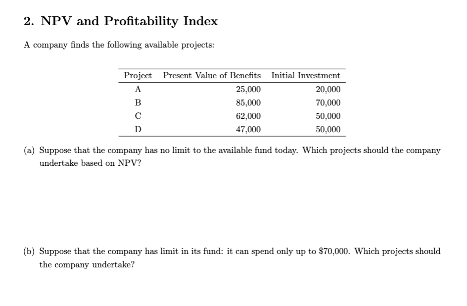Solved 2. NPV and Profitability Index A company finds the | Chegg.com