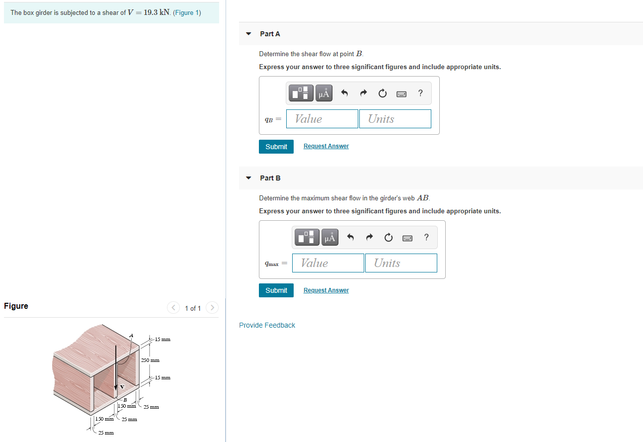 Solved The box girder is subjected to a shear of V = 19.3 | Chegg.com