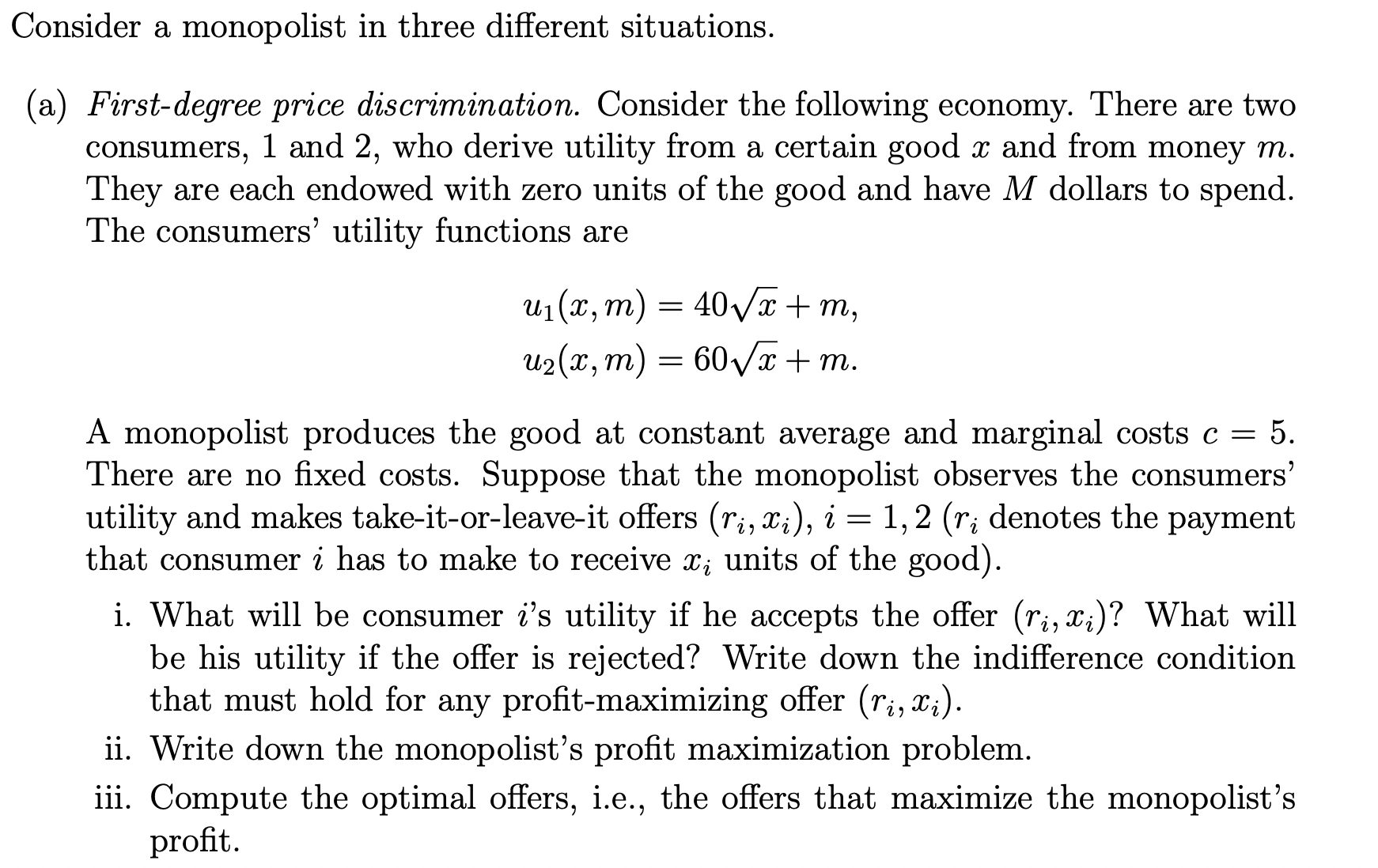 Solved Consider a monopolist in three different | Chegg.com